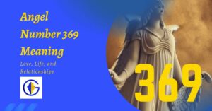 Angel Number 369 Meaning: Love, Life, & Relationship