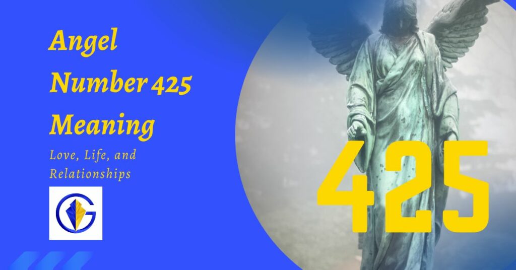 Angel Number 425 Meaning Love Life Relationship