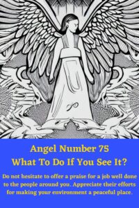 Angel Number 75 Meaning; Love, Life and Relationship