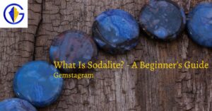 What Is Sodalite? - A Beginner's Guide - Gemstagram
